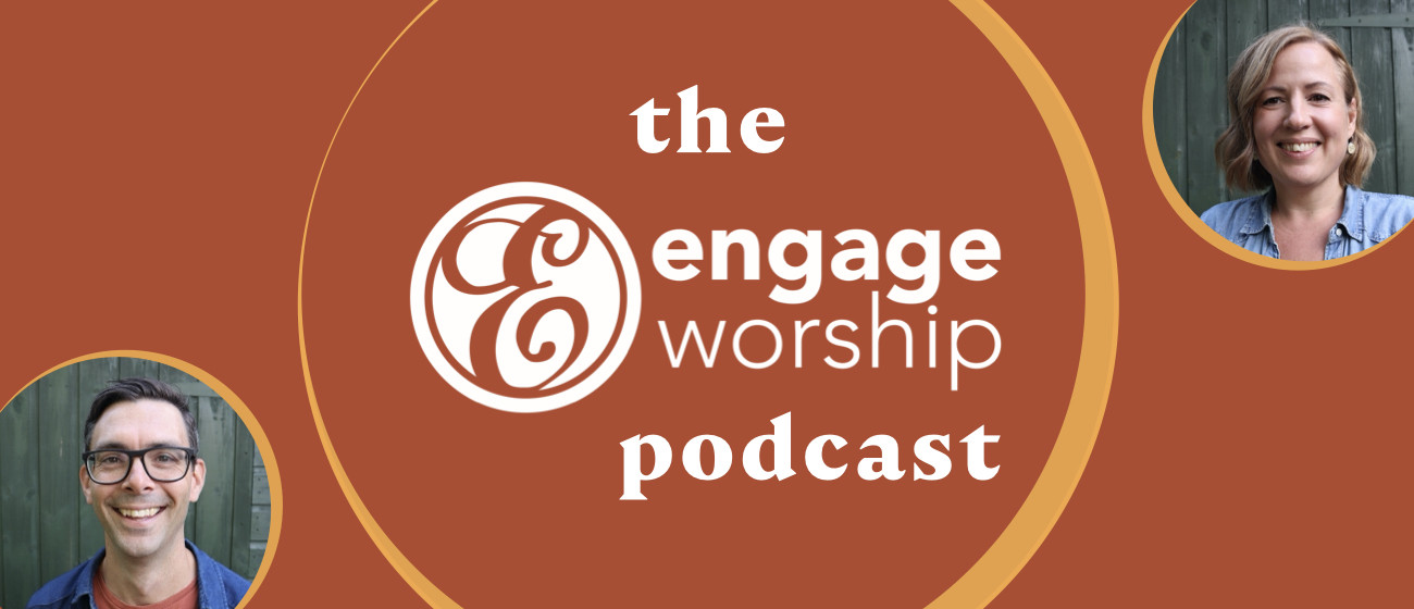 The Engage Worship podcast - engageworship